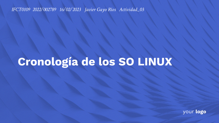 Cronología de los SO LINUX by Javier Gayo Rios on Prezi