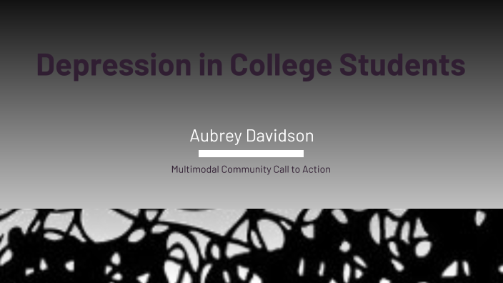 Depression in College Students by Aubrey Davidson on Prezi