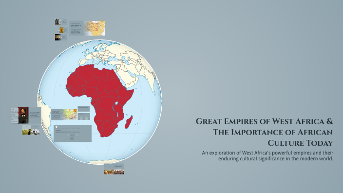 Great Empires of West Africa & The Importance of African Culture Today ...
