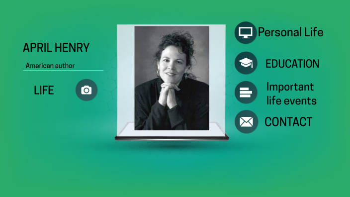 April Henry by EDWARD ROBLEDO-GONZALEZ on Prezi