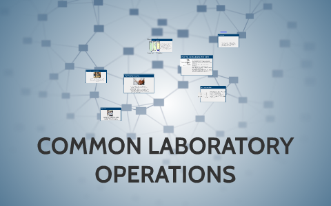 COMMON LABORATORY OPERATIONS by edimay gallardo on Prezi