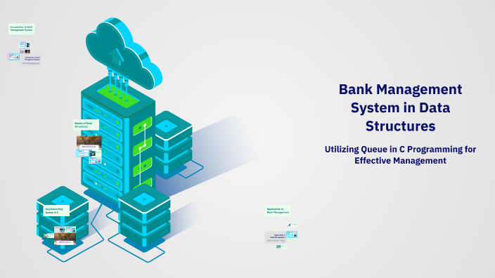 Bank Management System in Data Structures by Atharva Chaudhari on Prezi