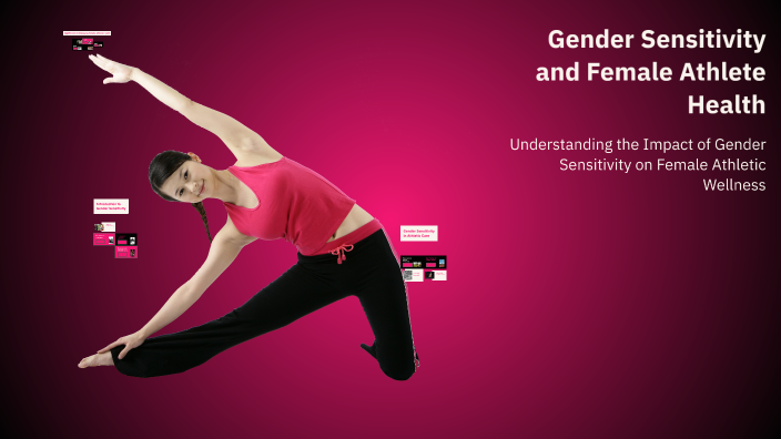 Gender Sensitivity and Female Athlete Health by hatreece on Prezi
