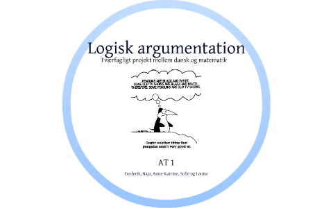 Logisk argumentation by Louise Kjær on Prezi