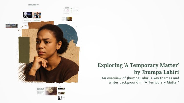 Exploring 'A Temporary Matter' by Jhumpa Lahiri by mango S on Prezi