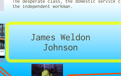 James Weldon Johnson by Margo Melancon on Prezi