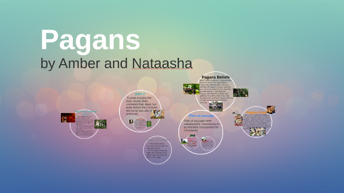 Pagans by Amber Cordingley on Prezi