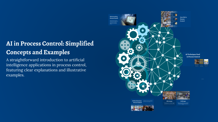 AI in Process Control: Simplified Concepts and Examples by pravallika ...