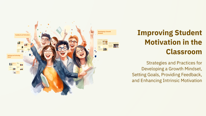 Improving Student Motivation in the Classroom by Courtney on Prezi