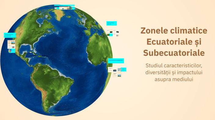 Zonele climatice Ecuatoriale și Subecuatoriale by Adrian Vacarciuc on Prezi
