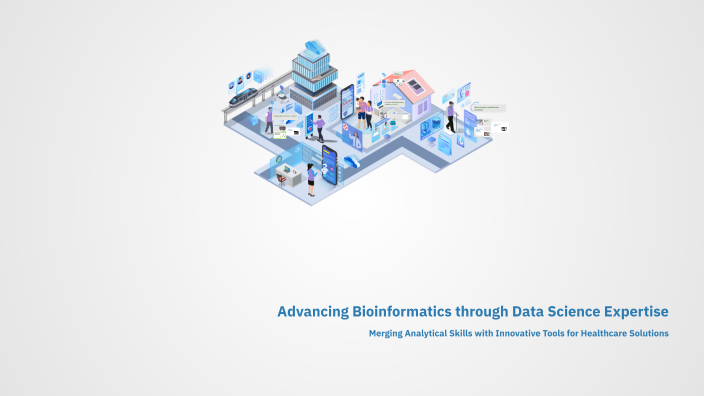Advancing Bioinformatics through Data Science Expertise by vamshikrishna Thallapelli on Prezi