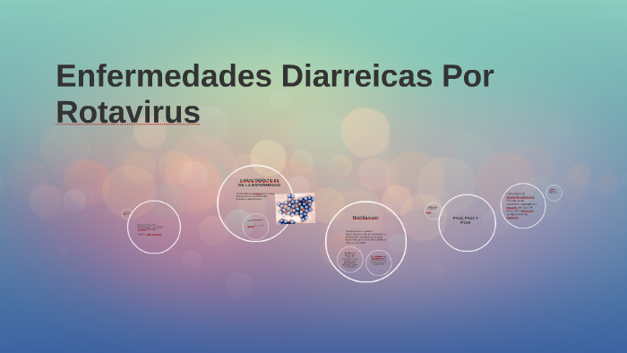 Enfermedades Diarreicas Por Rotavirus by cinthia vasquez on Prezi