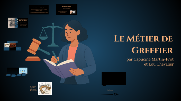 Le Métier de Greffier by Lou CHEVALIER on Prezi