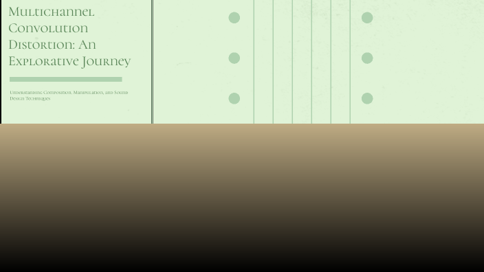 Multichannel Convolution Distortion: An Explorative Journey by Paolo Montella on Prezi