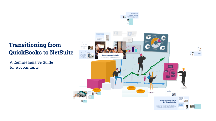 Transitioning from QuickBooks to NetSuite by Natalia Goncharova on Prezi