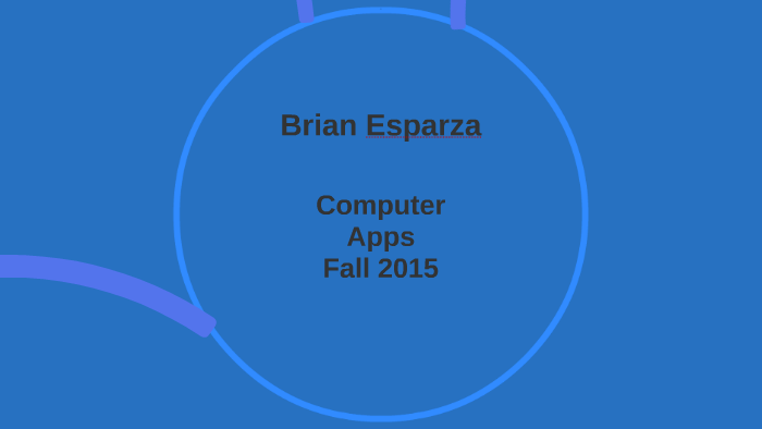 Brian Esparza by Brian Esparza on Prezi