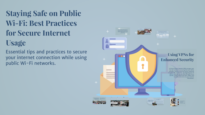 Staying Safe on Public Wi-Fi: Best Practices for Secure Internet Usage ...