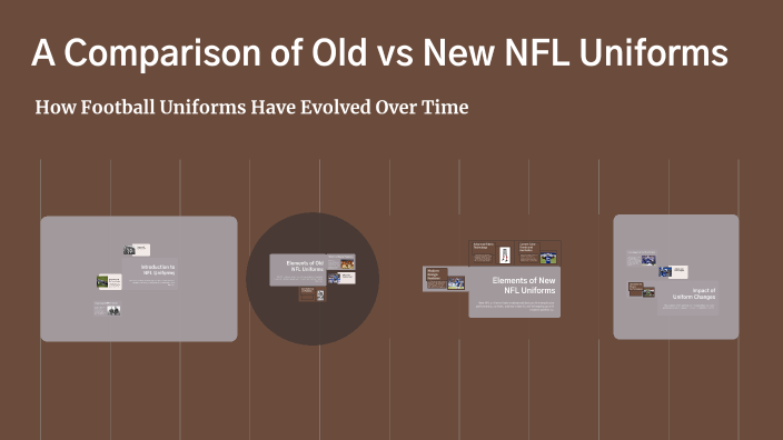 A Comparison of Old vs New NFL Uniforms by Myles Roberts on Prezi