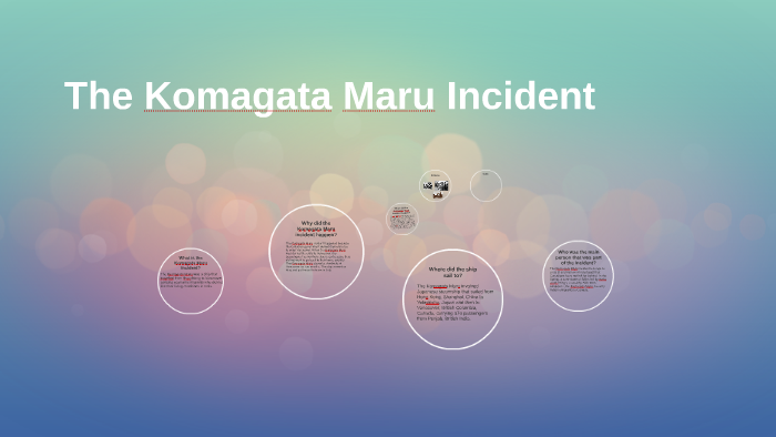 The Komagata Maru Incident by Fariha sharif on Prezi