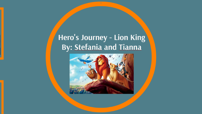 Hero's Journey - Lion King by Stefania Sousa on Prezi