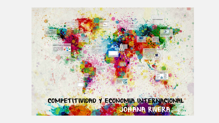 COMPETITIVIDAD INTERNACIONAL by Johana Rivera on Prezi