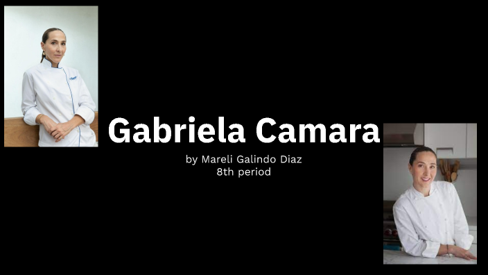 Gabriela Camara/ Mareli 8th period by Mareli Galindo Diaz on Prezi