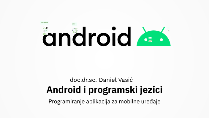 Android i programski jezici by Daniel Vasić on Prezi