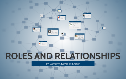 ROLES AND RELATIONSHIPS by