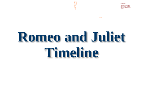 Romeo and Juliet Timeline by Ethan Chia on Prezi