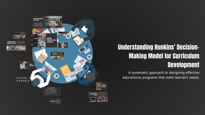 Understanding Hunkins’ Decision-Making Model for Curriculum Development ...