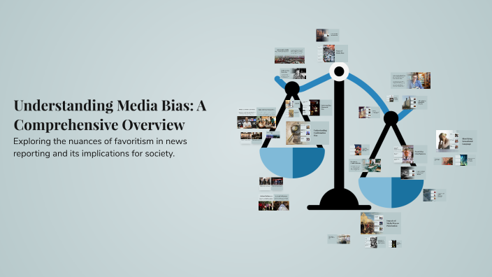 Understanding Media Bias: A Comprehensive Overview by C M on Prezi