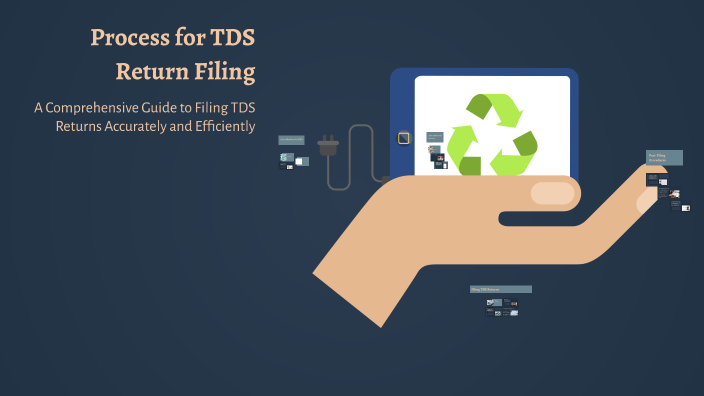 Process for TDS Return Filing by Vivek Manchanda on Prezi