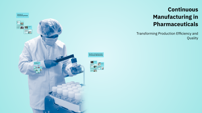 Continuous Manufacturing in Pharmaceuticals by Youssif Abdelmessih on Prezi