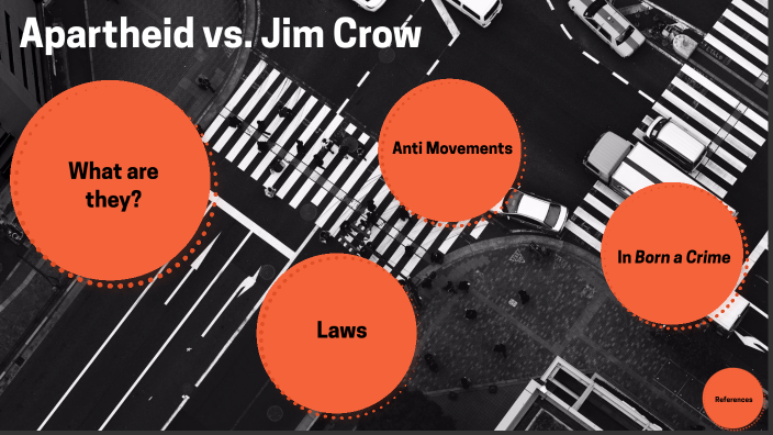Apartheid vs Jim Crow by Jocelynn Geib on Prezi