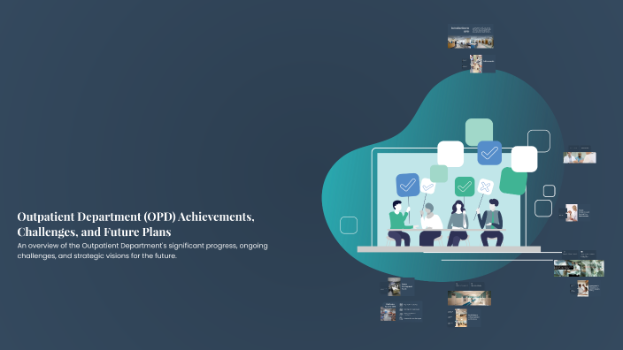Outpatient Department (OPD) Achievements, Challenges, and Future Plans ...