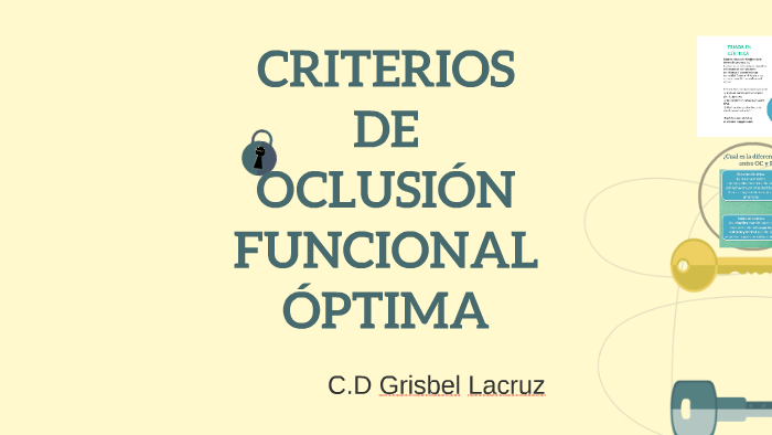 CRITERIOS DE OCLUSIÓN FUNCIONAL ÓPTIMA by Grisbel Lacruz Zuniaga on Prezi