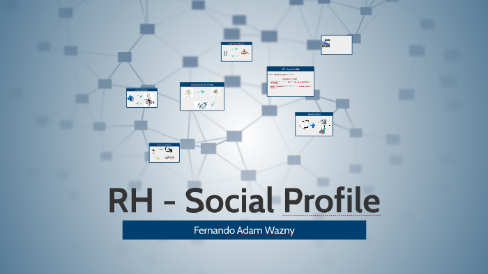 RH - Social Profile by Fernando Adam on Prezi