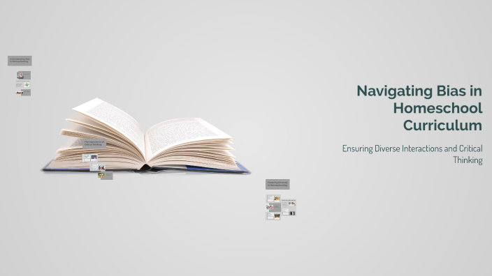 Navigating Bias in Homeschool Curriculum by makayla yellets on Prezi