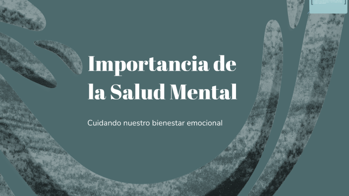 Importancia de la Salud Mental by KEILY MEDINA on Prezi