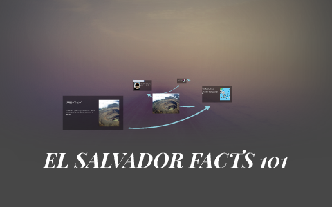 EL SALVADOR FACTS 101 by jay singh