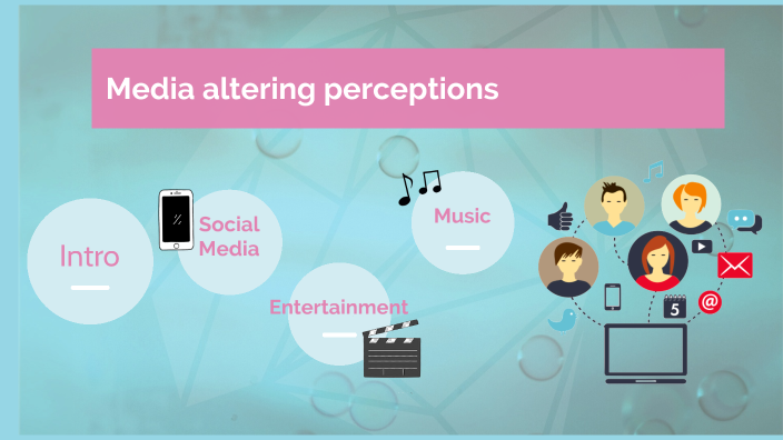 Media altering perceptions by Alex Alicea on Prezi