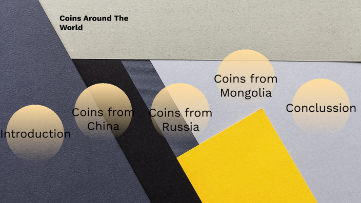 Coins around the world by Logan Robinson on Prezi