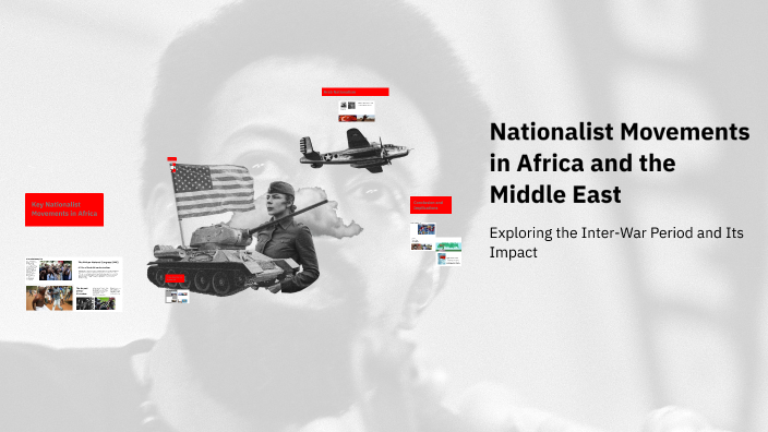 Nationalist Movements in Africa and the Middle East by Samantha rios on ...