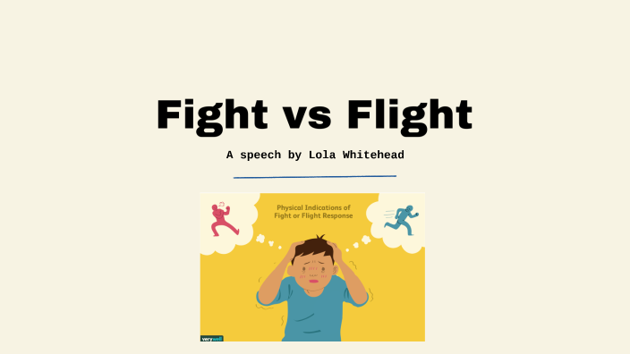 Fight vs Flight by Lola Whitehead on Prezi