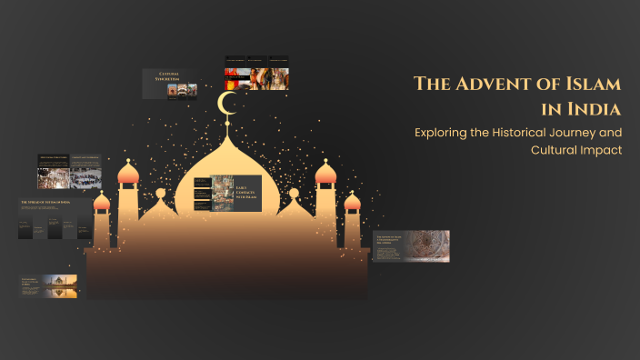 The Advent of Islam in India by SARHAN WAGOO on Prezi