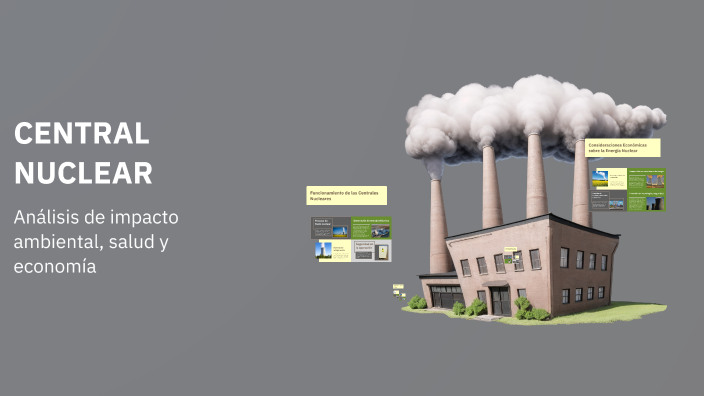CENTRAL NUCLEAR by Samara Romero Pardo on Prezi