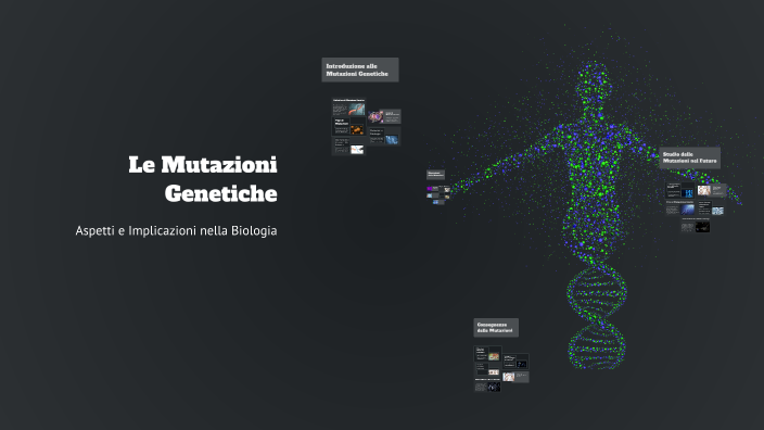 Le Mutazioni Genetiche by Andrea Memoli on Prezi