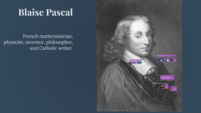 The Legacy of Blaise Pascal by James Song on Prezi