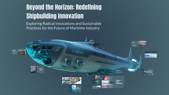 Beyond the Horizon: Redefining Shipbuilding Innovation by Dev Prajith M ...