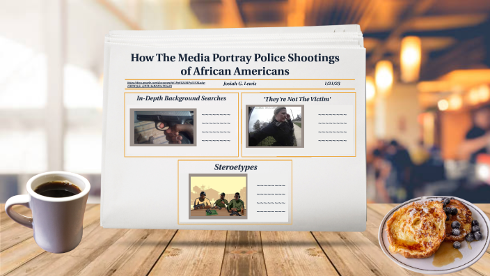 How The Media Portrays Police Shootings of African Americans by Jonah ...